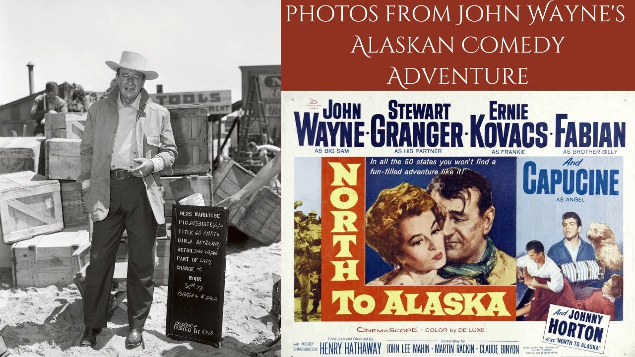 Photos From John Wayne's Alaskan Adventure Comedy - NORTH TO ALASKA ...
