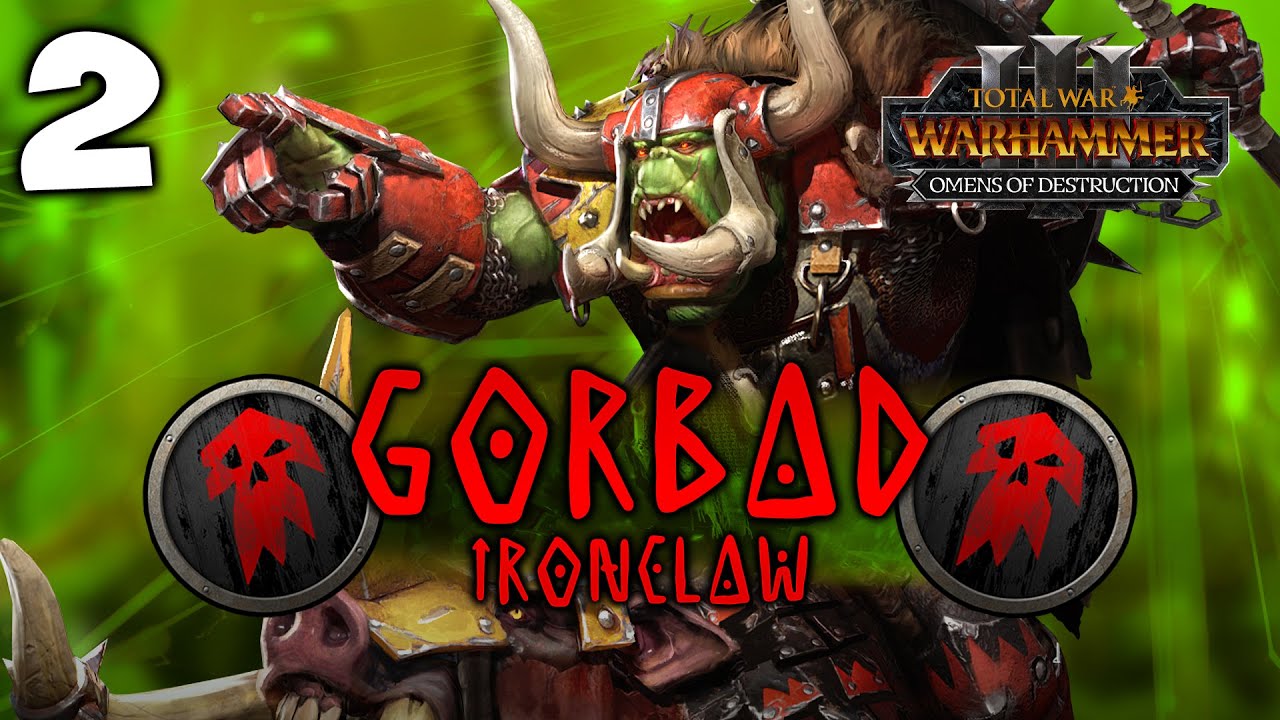 GORBAD'S GREAT PLAN! Total War: Warhammer 3 - Gorbad Ironclaw Campaign ...