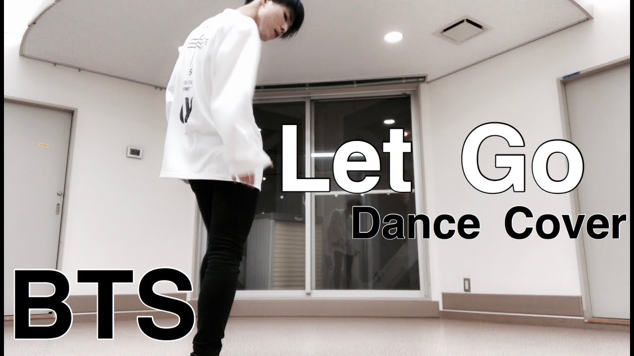 BTS (防弾少年団) Let Go Dance Cover - YouTube
