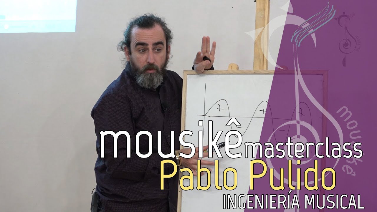 Masterclass Ingeniería Musical Pablo Pulido, Mousikê La Laguna - YouTube