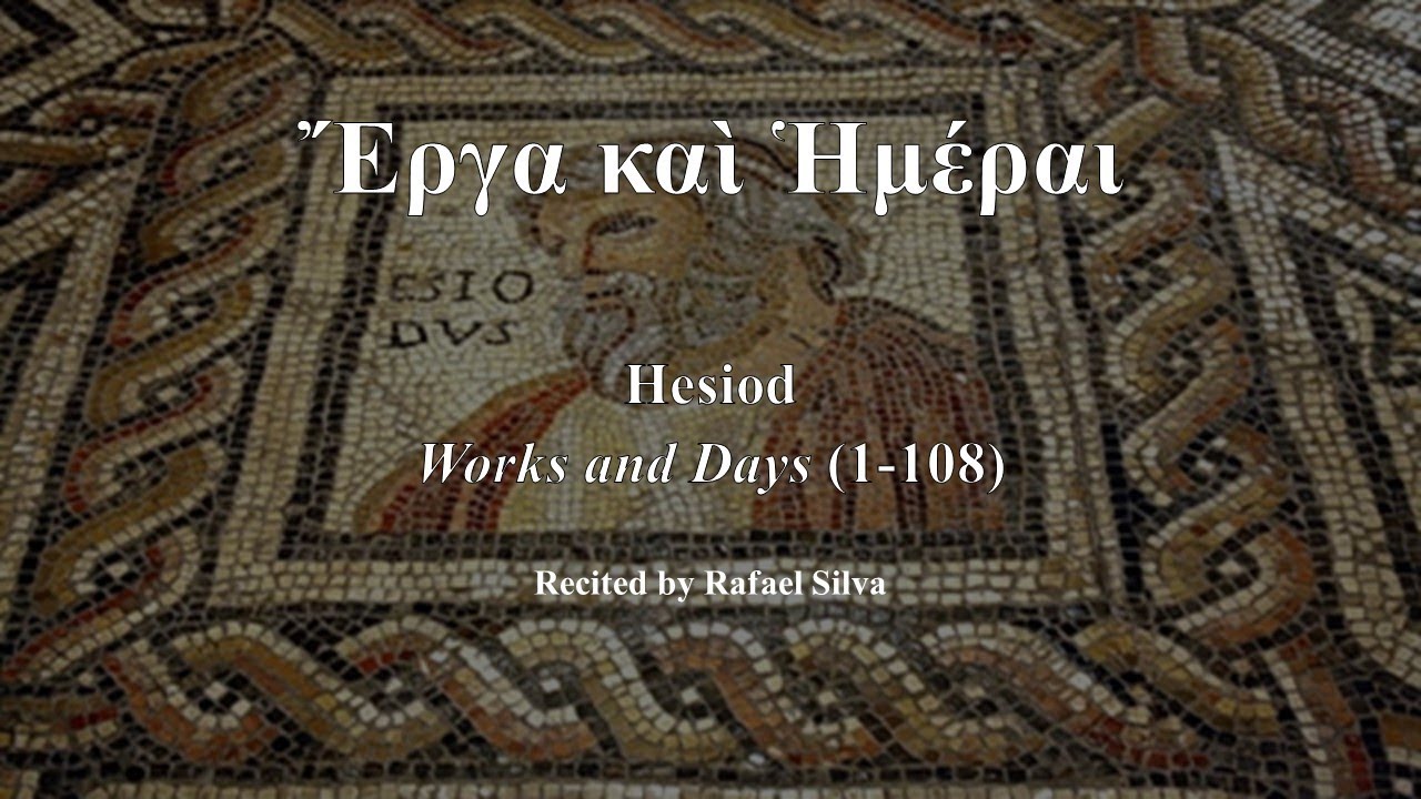 Recitation of Hesiod's Works and Days (1-108) (Ancient Greek poetry ...