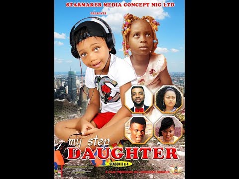 MY STEP DAUGHTER SEASON 4 latest 2018 nigerian nollywood movie