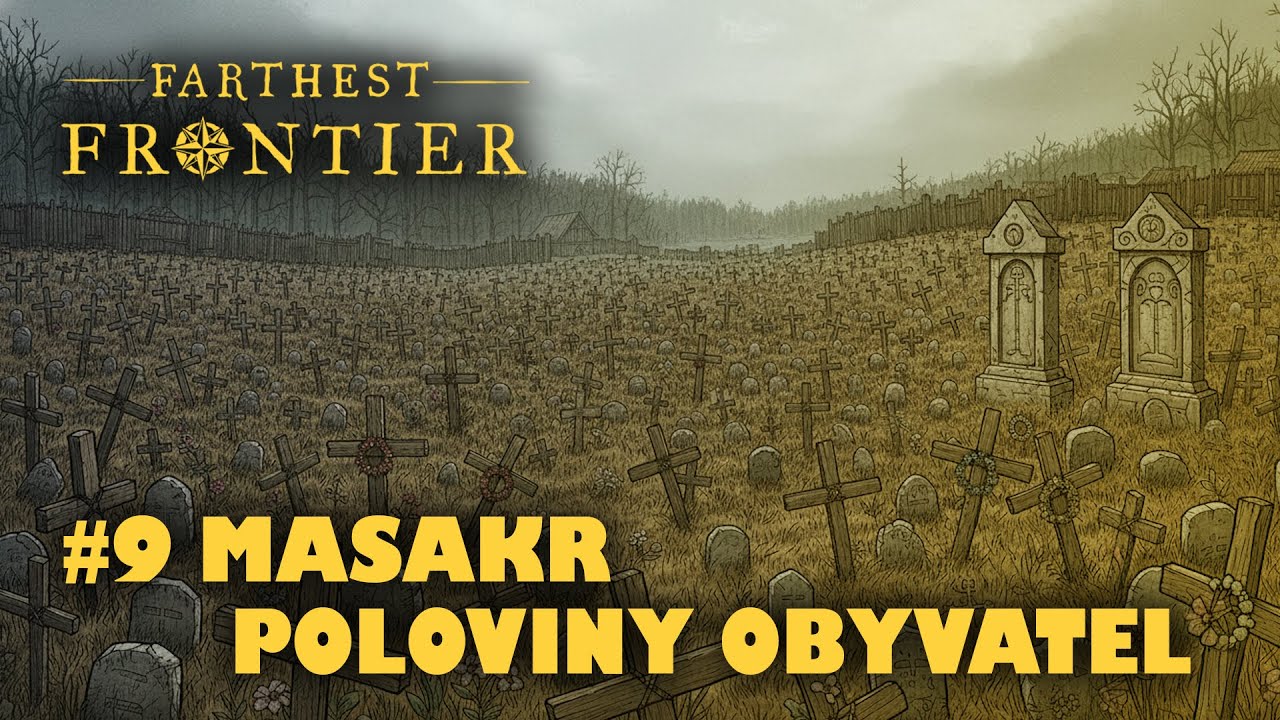 Farthest Frontier #9 Masakr kterému nešlo zabránit - YouTube