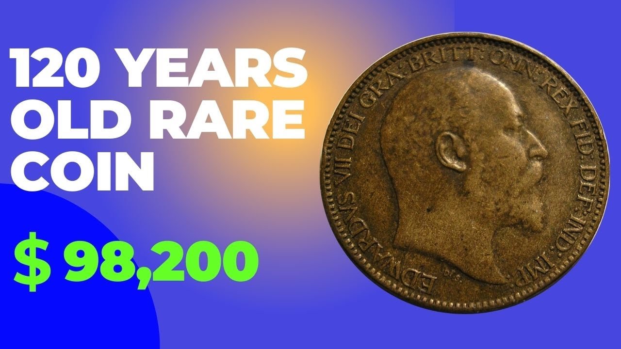 120 YEARS OLD ULTRA RARE COINS WORTH $98200 DOLLAR. - YouTube
