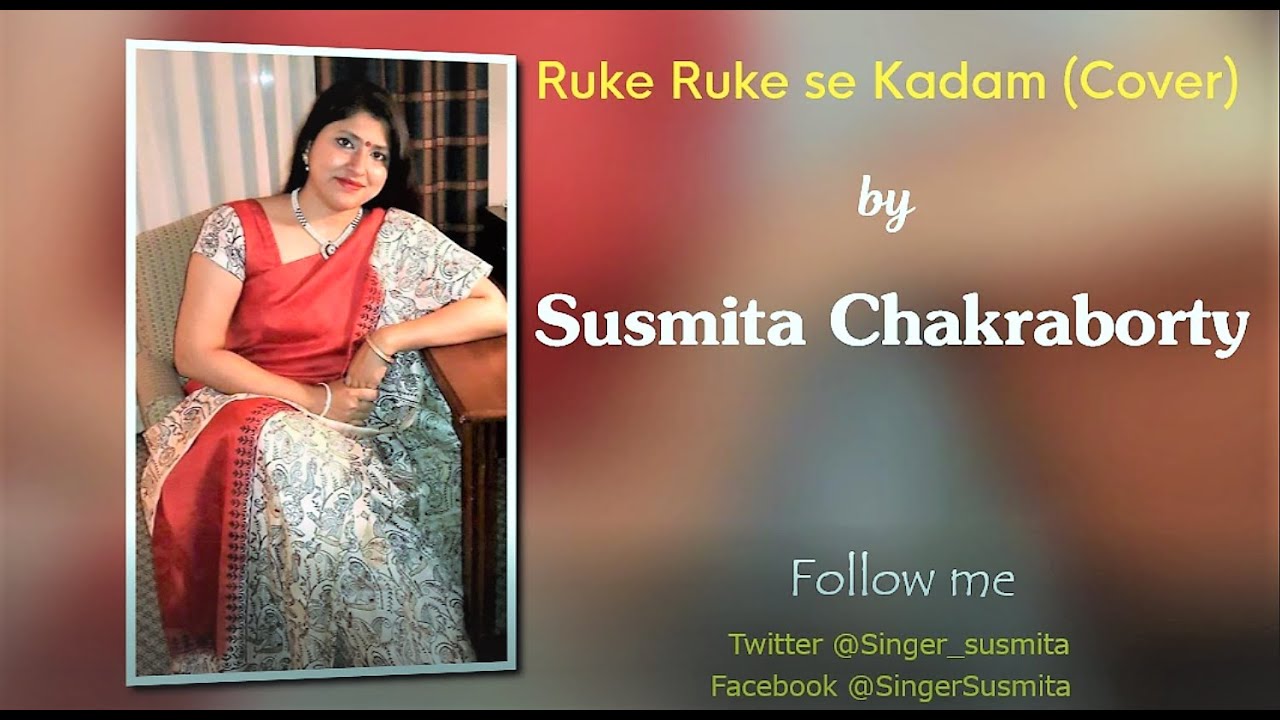 "Ruke Ruke Se Kadam" Cover by Susmita Chakraborty I Originally sung by ...