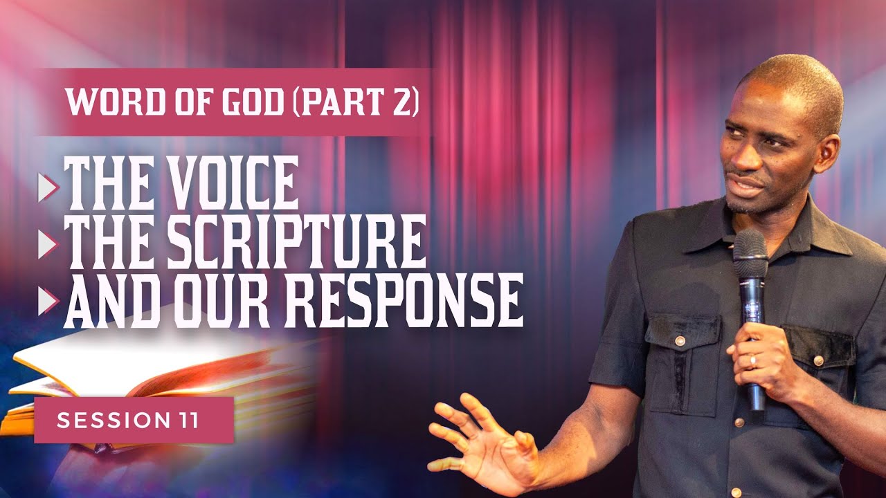 THE VOICE, THE SCRIPTURE AND OUR RESPONSE | SMS2024 SESSION 11 | PASTOR SEGUN COKER - YouTube