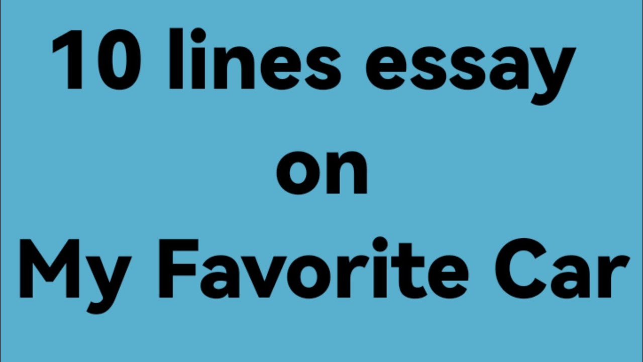 10 lines essay on my favorite car//essay on my favorite car//paragraph ...