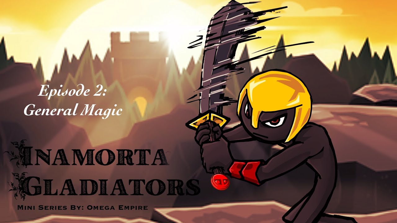 INAMORTA GLADIATORS Episode 2 - Generals & Magic | Stick War 3 - YouTube