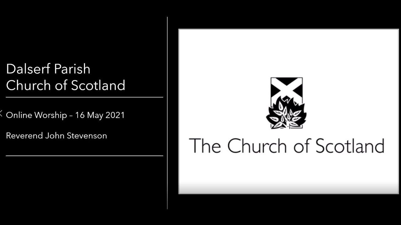 Dalserf Online Worship 16 May 2021 - YouTube
