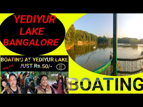 Yediyur Lake Bangalore| Boating At Yediyur Lake| Yediyur Lake Park ...