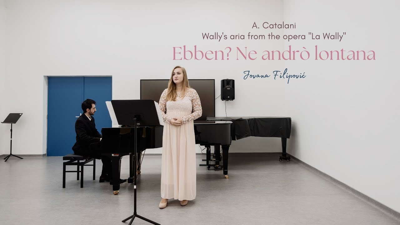 Jovana Filipović - Ebben? Ne andro lontana (Wally's aria from the opera ...
