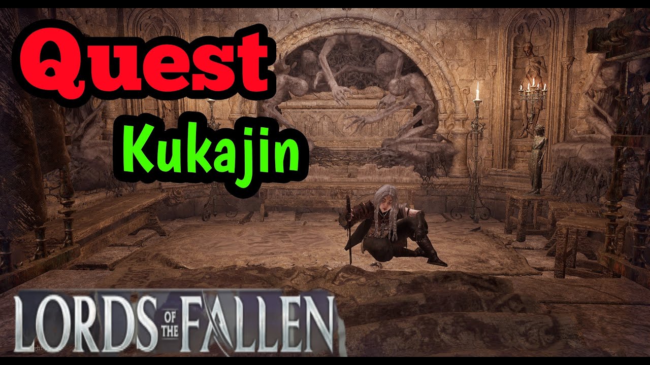 Lords of the Fallen 2023 Quest Kukajin - YouTube
