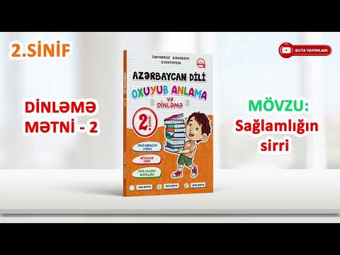 2.Sinif OXUYUB ANLAMA / Dinləmə mətni - 2 Sağlamlığın sirri
