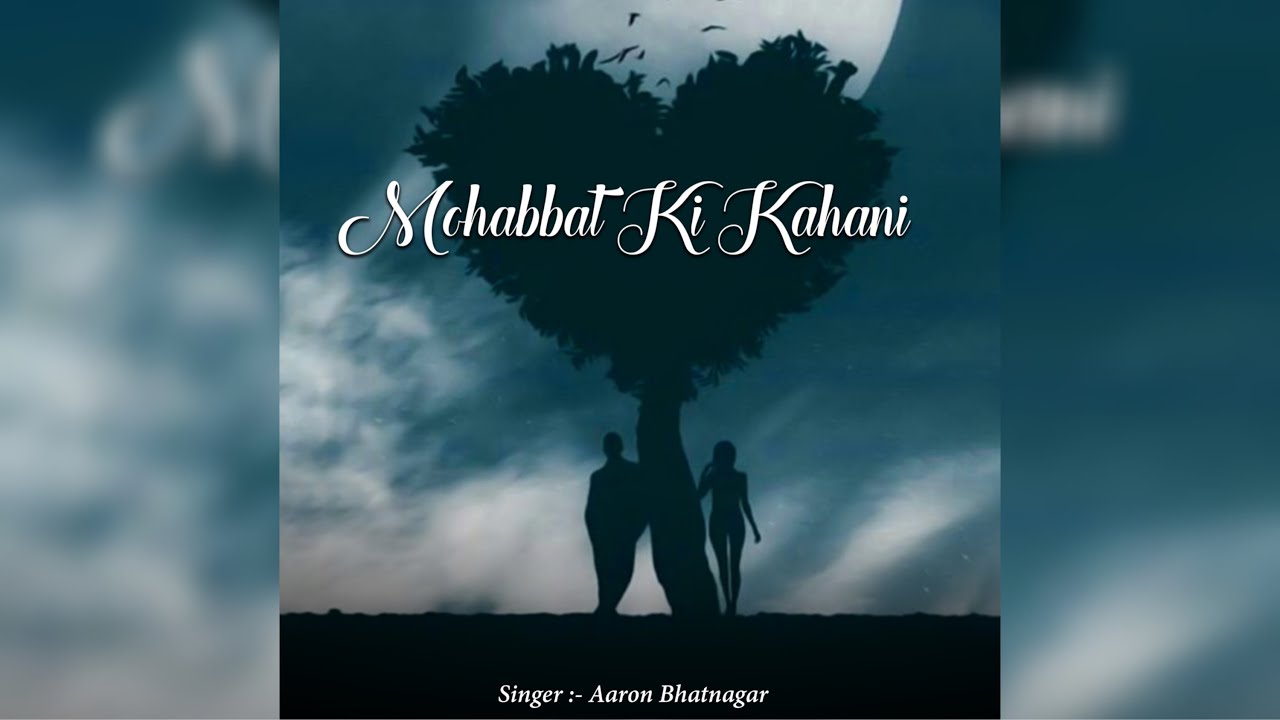 Mohabbat Ki Kahani | Aaron Bhatnagar | Official Video 2025 - YouTube