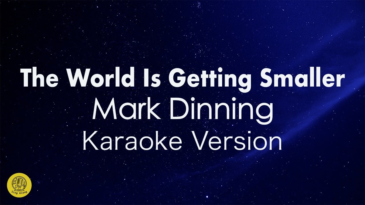 The World Is Getting Smaller-Mark Dinning-50's-70's Golden Greatest ...