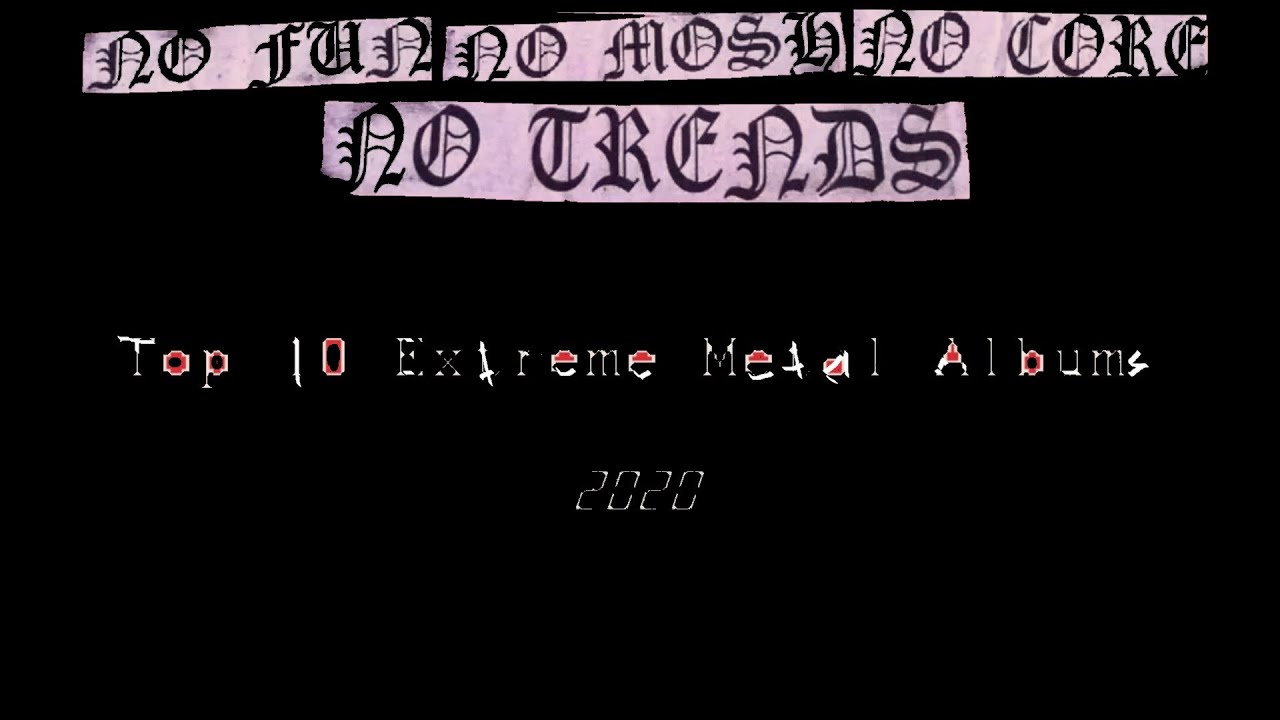 TOP 10 Extreme Metal Albums of 2020 - YouTube