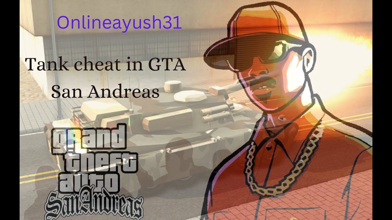 Gta San Andreas Tank Cheat code - YouTube