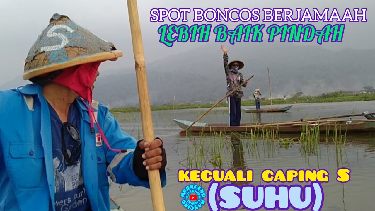 SPOT BONCOS BERJAMAAH LEBIH BAIK PINDAH ‼️ MANCING RAWAPENING ...