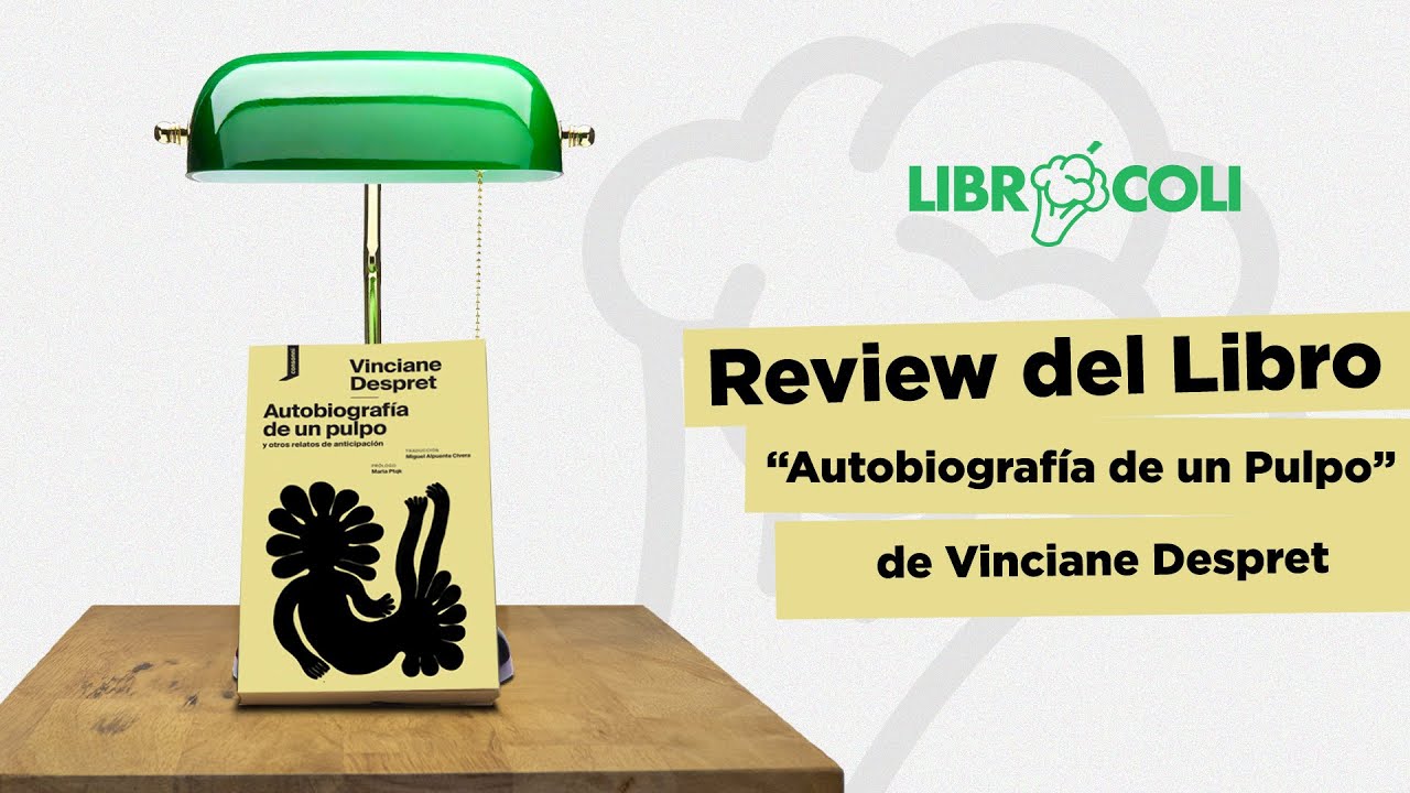 Review del libro "Biografía de un Pulpo" de Vinciane Despret ...