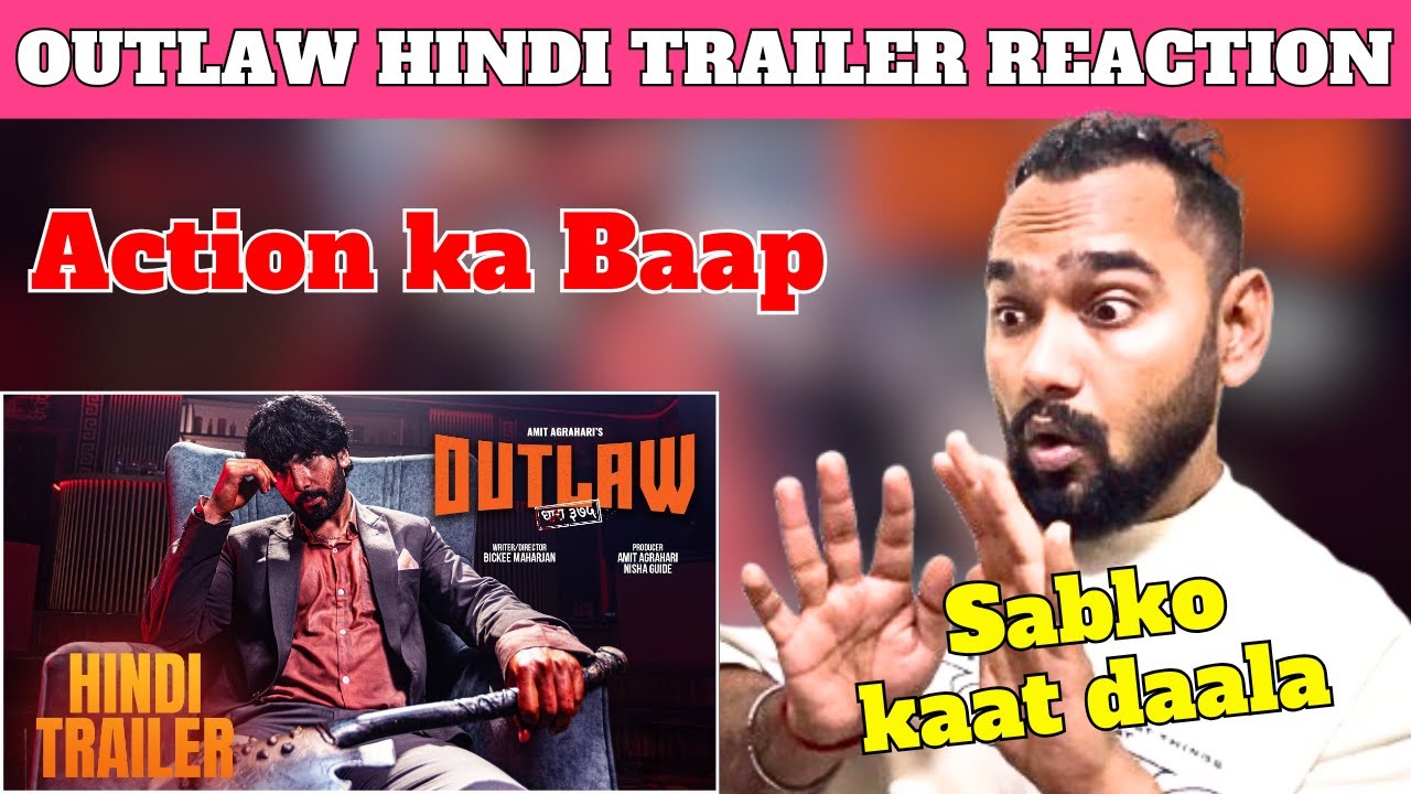 OUTLAW NEPALI MOVIE TRAILER REACTION | SUSHIL | VISHNU | SHIKSHYA | INDIAN REACTION | REACTION ...