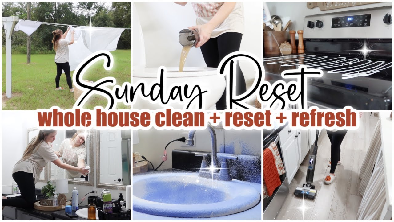 SUNDAY RESET \\ Whole House Clean With Me + Declutter + Refresh ...
