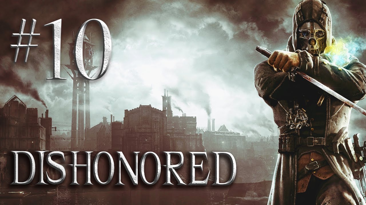 Dishonored - Part 10 - Eliminate High Overseer Campbell NON LETHAL ...