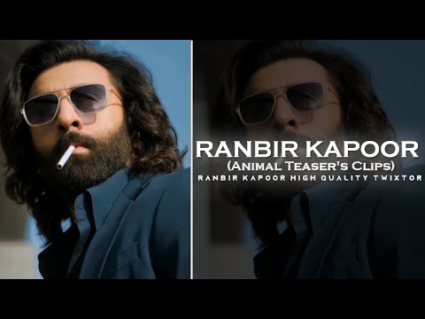 Ranbir Kapoor in Animal Teaser Twixtor Scenepack || Animal Teaser Clips ...