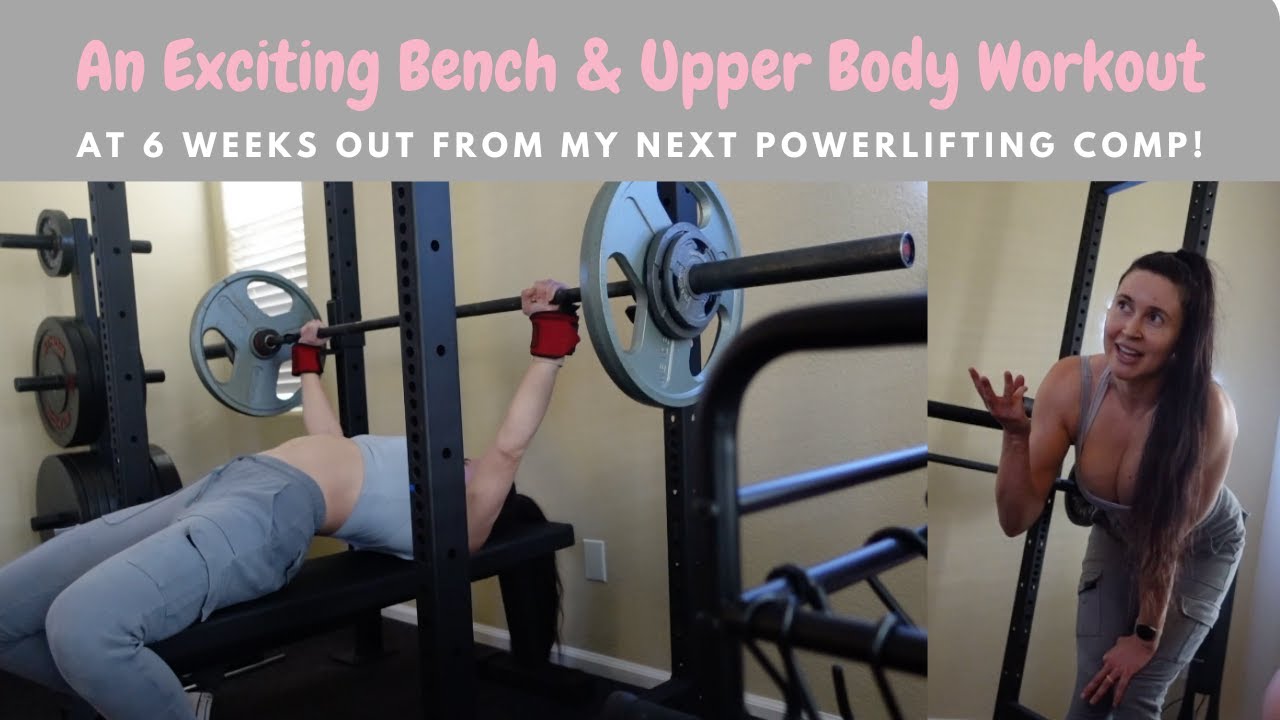 An Exciting Bench & Upper Body Workout || Powerlifting Prep! - YouTube