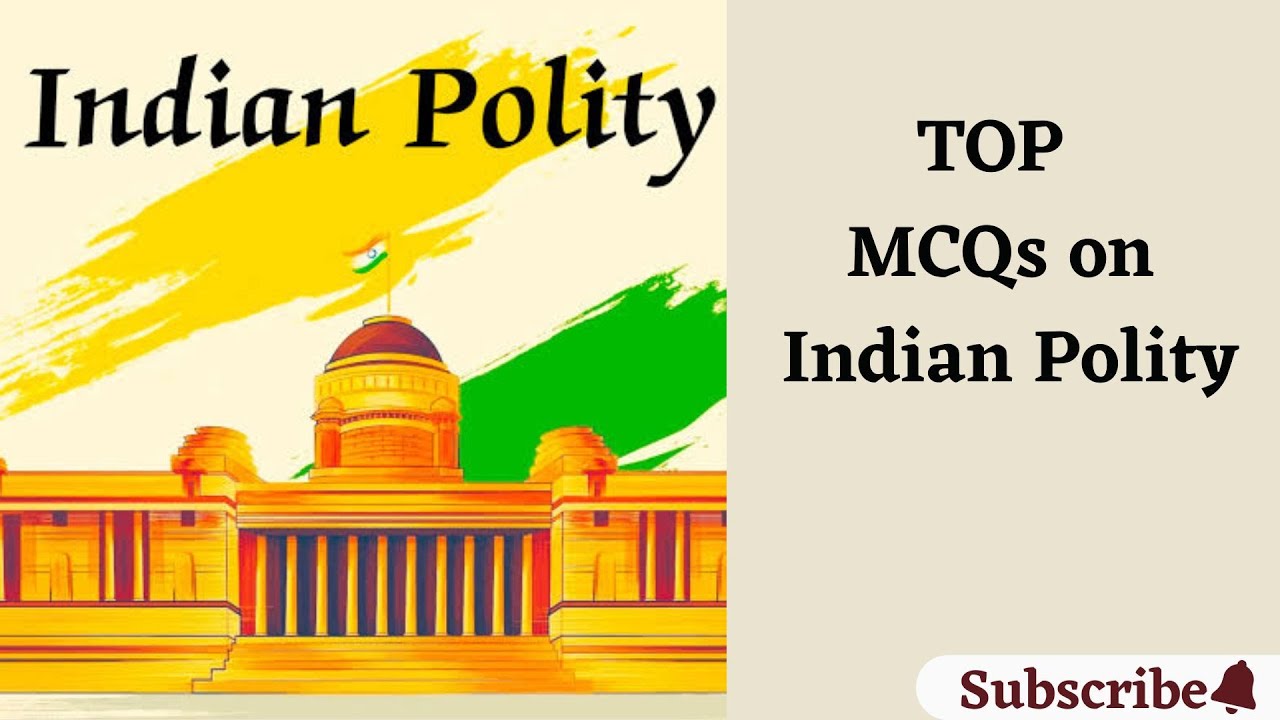 Top MCQs on Indian Polity | Polity | Group 1, 2, 3, 4 | PSI/PC ...