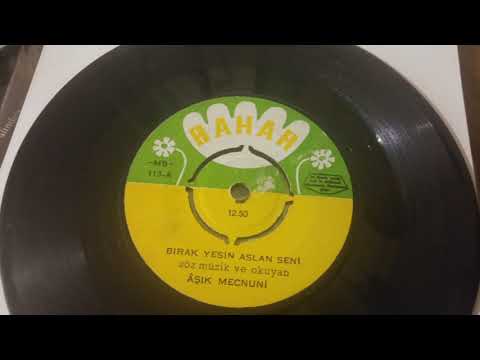 Aşık Menuni Bırak yesin aslan seni