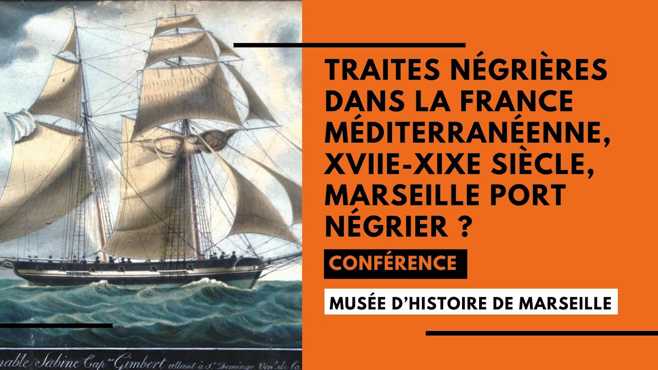 Traites négrières dans la France méditerranéenne, XVIIe-XIXe siècle ...
