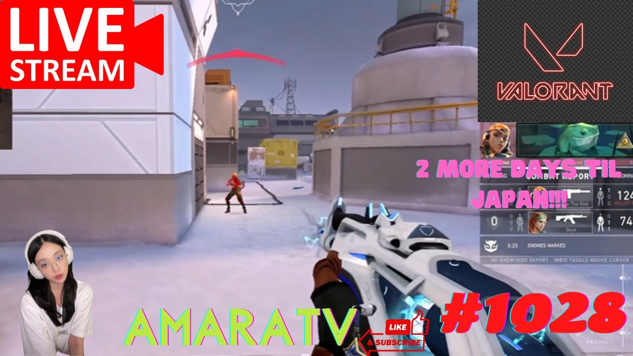 amaratv | Valorant | 2 more days til Japan!!! | #1028 - YouTube