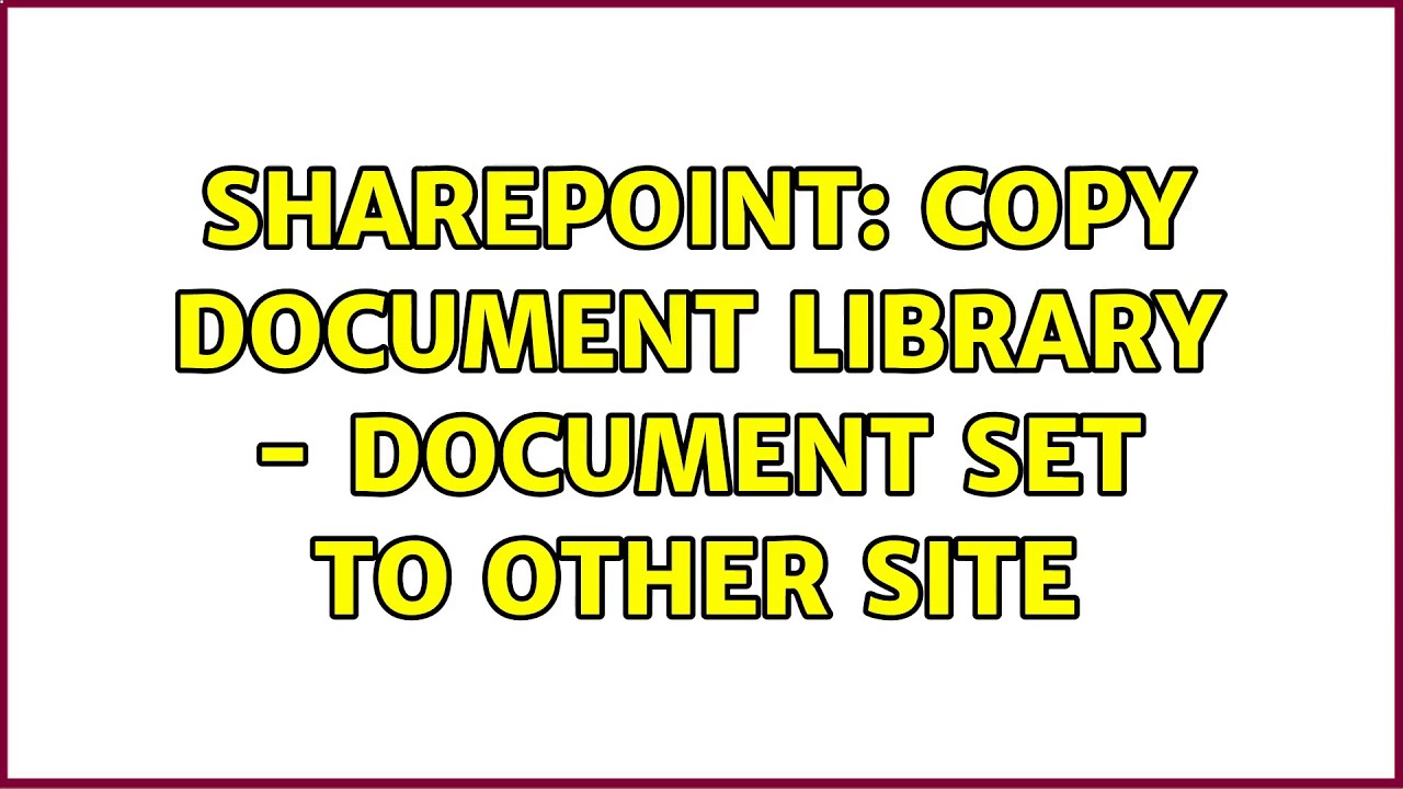 Sharepoint: Copy document library - Document set to other Site - YouTube