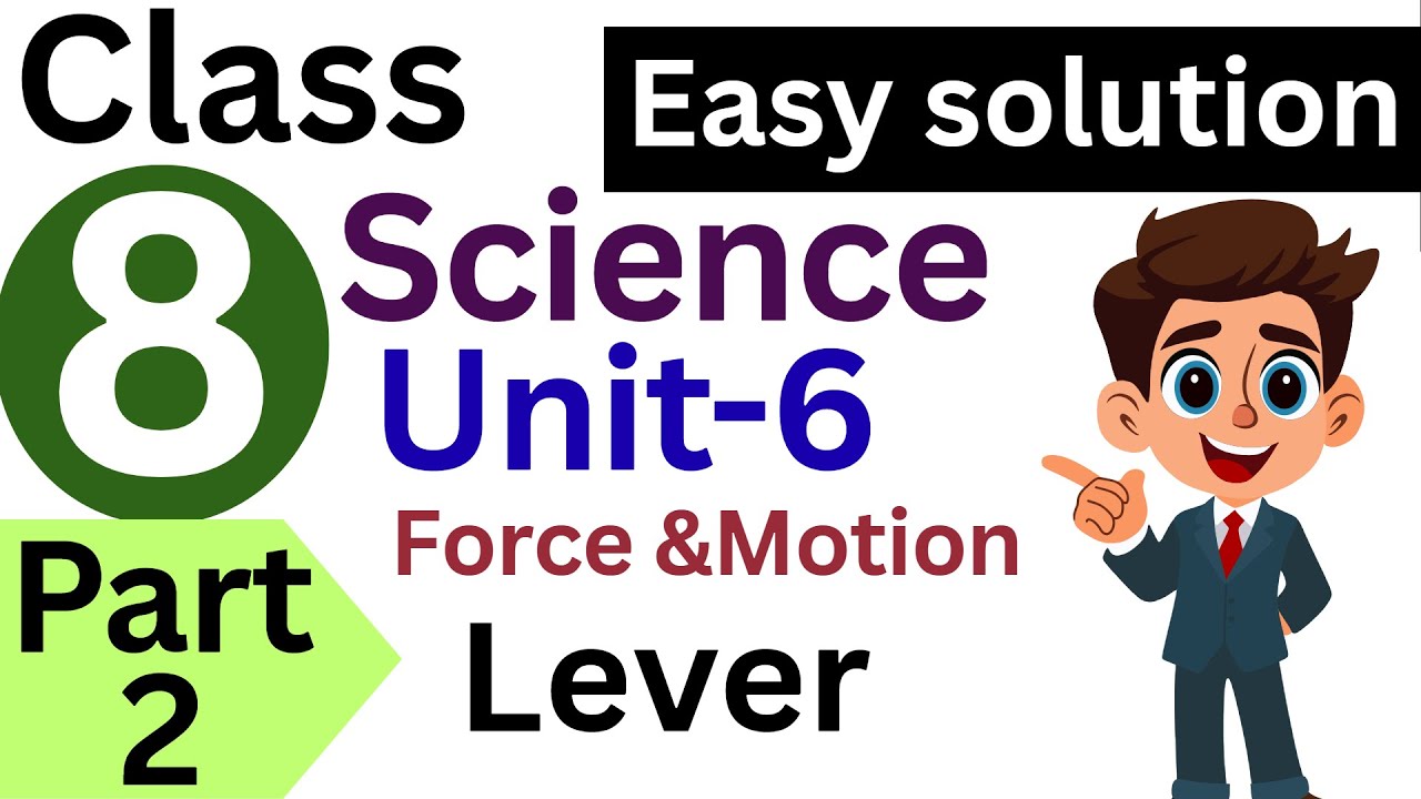 Class 8 Science Unit 6 force and motion Lever Full Exercise Solution ...