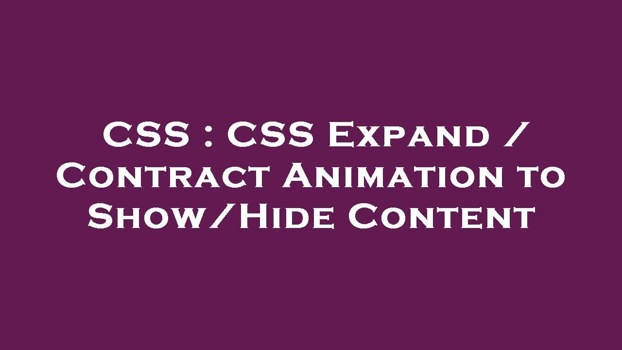 CSS : CSS Expand / Contract Animation to Show/Hide Content - YouTube