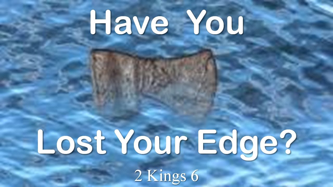 Clay Hill Baptist Church of Maxville, FL "Have You Lost Your Edge ...