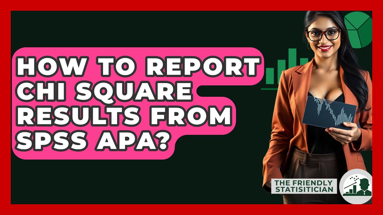 How To Report Chi Square Results From SPSS APA? - The Friendly ...