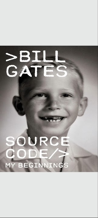 Source Code: My Beginnings By Bill Gates #billgates #billionaire - YouTube