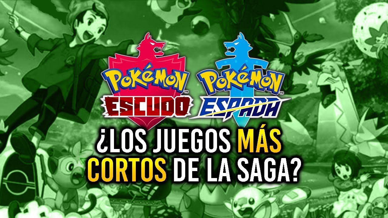 ¿Los JUEGOS MÁS CORTOS de la SAGA? Pokémon Espada y Escudo y su ...