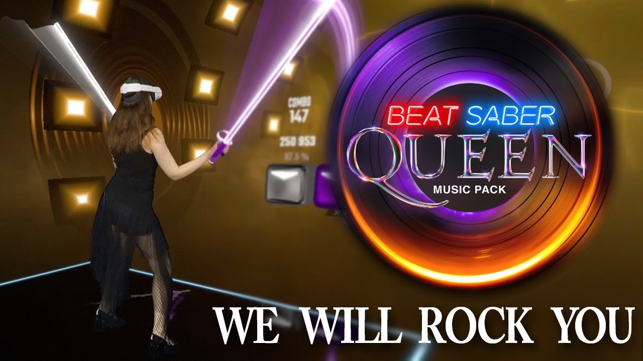 [Beat Saber] - WE WILL ROCK YOU - Queen - Beautiful Mixed Reality ...