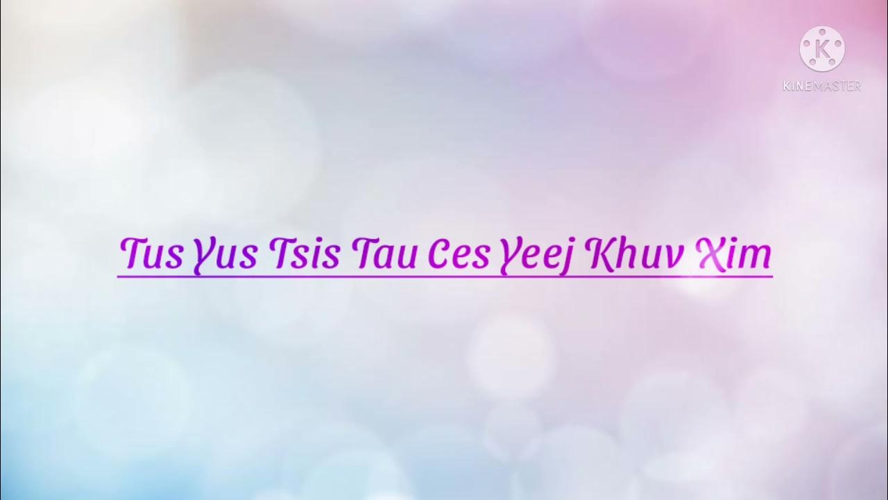 Tus Yus Tsis Tau Ces Yeej Khuv Xim - Padi Yang | cover (lyrics) - YouTube