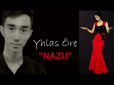Yhlas Orayew ft Azadiii _ NAZU