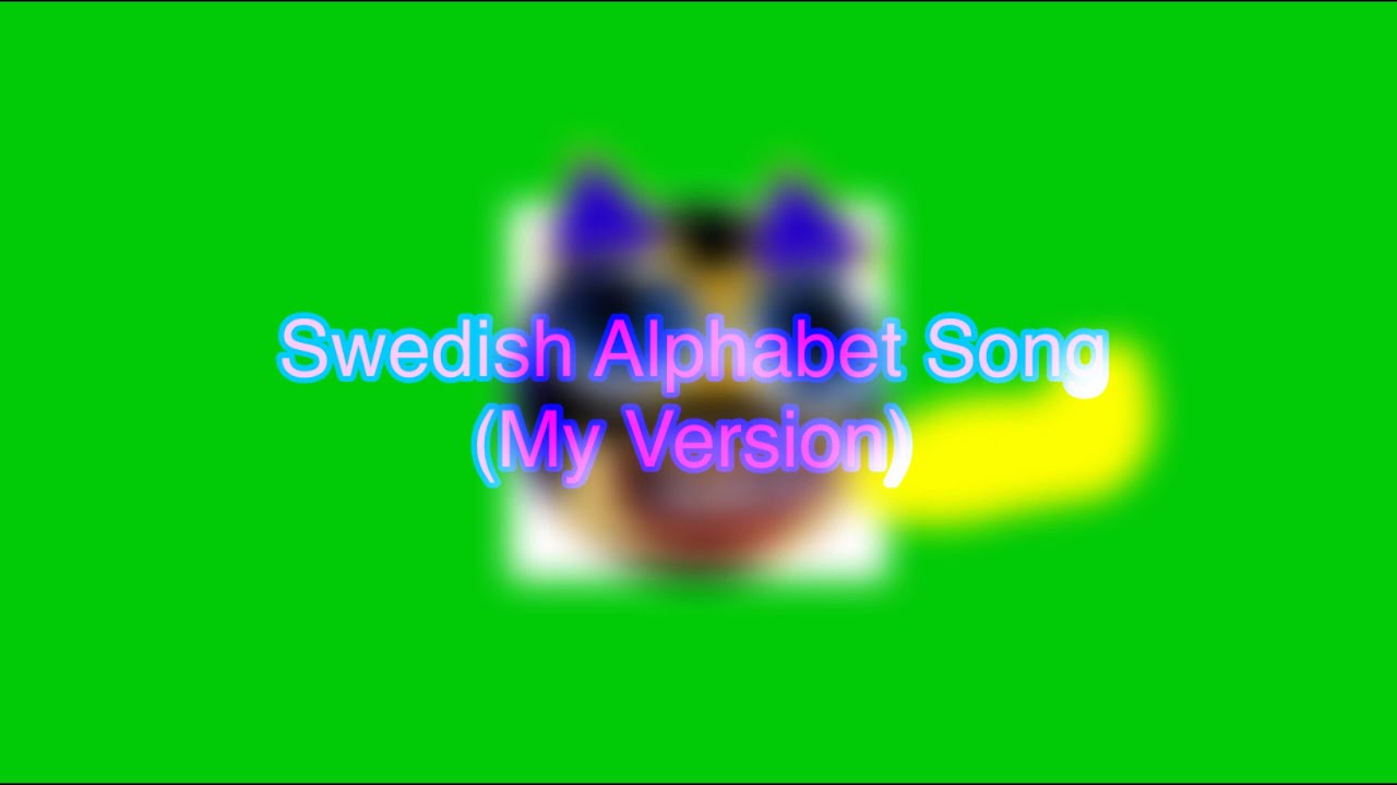 Swedish Alphabet Song (My Version) - YouTube