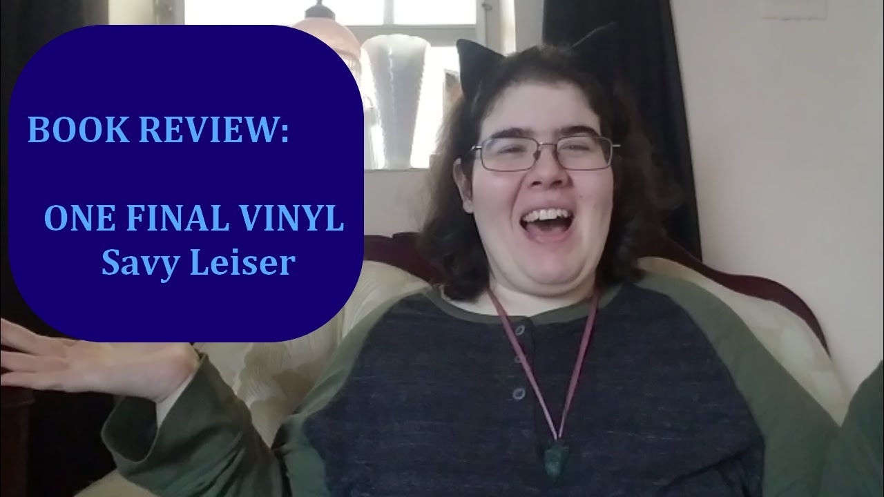 One Final Vinyl by Savy Leiser Review - YouTube