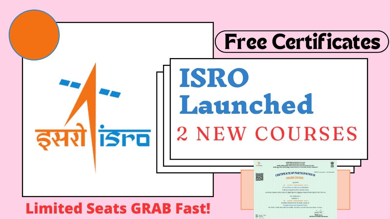 ISRO Launched 2 New Courses | FREE CERTIFICATES For All | Anyone Can ...