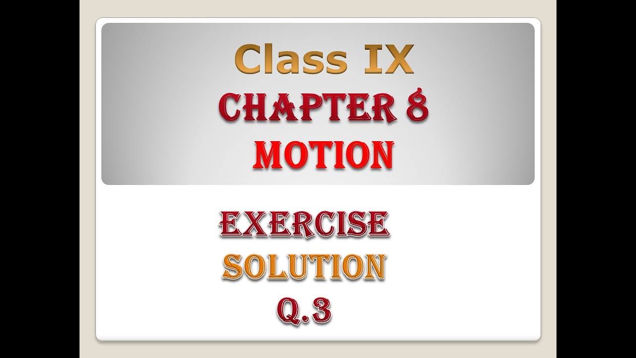 Class IX Motion Exercise Question 3 - YouTube