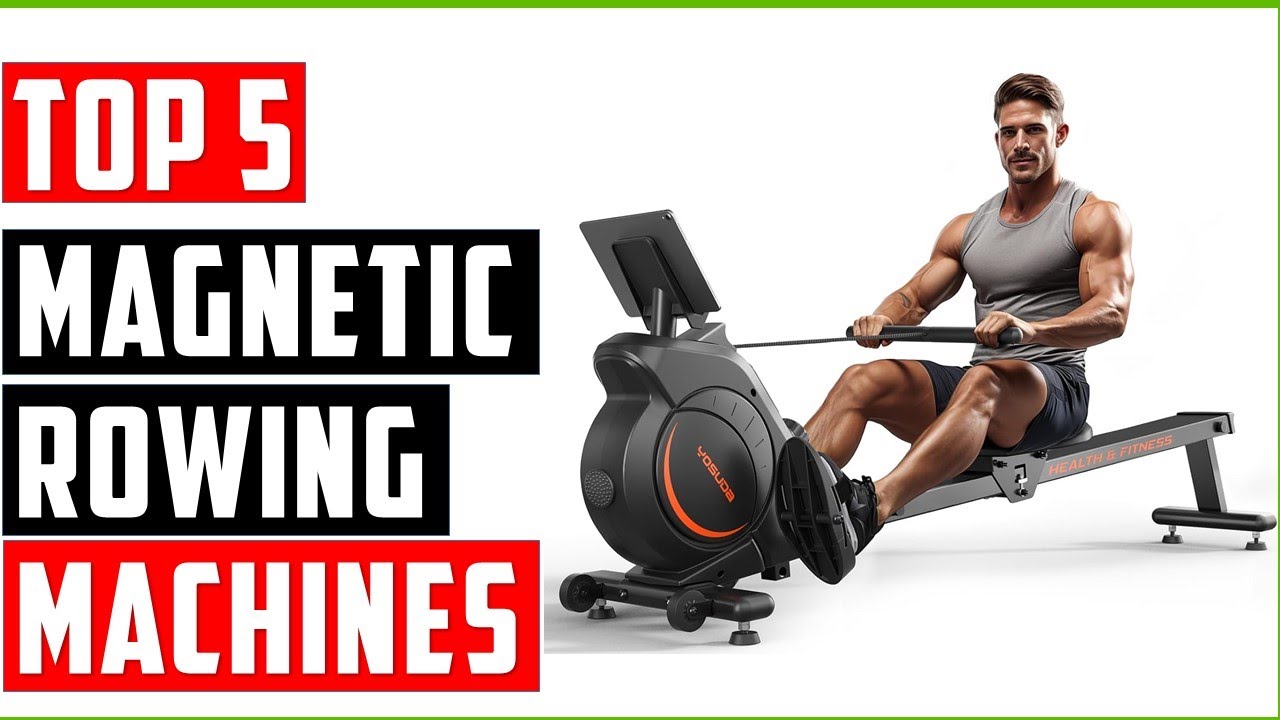 Best Magnetic Rowing Machines In 2025 | Top 5 Magnetic Rowing Machines ...