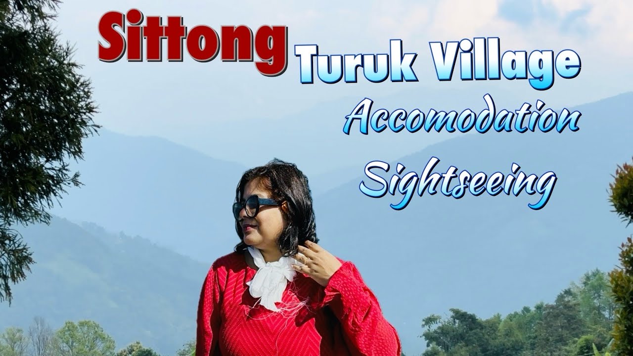 Sittong || Turuk || সিটং এর তুরুক গ্রামে একদিন || Offbeat North Bengal ...