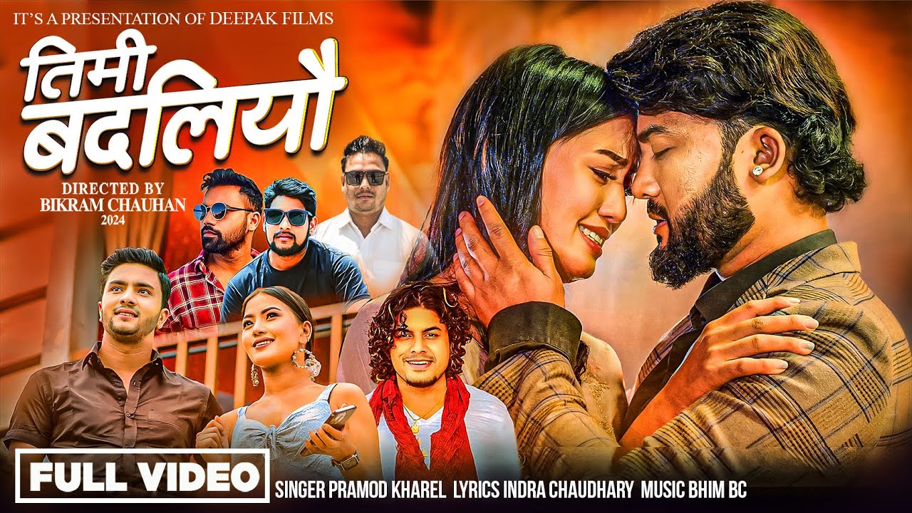 Timi Badaliyeu By Pramod Kharel Ft.Bikram Budhathoki/Alina Rayamajhi .Sukman Mirdul New Song ...