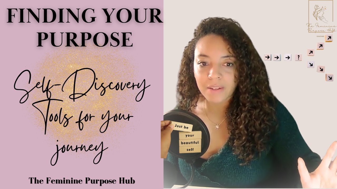 Finding your Purpose With Self-discovery tools - YouTube